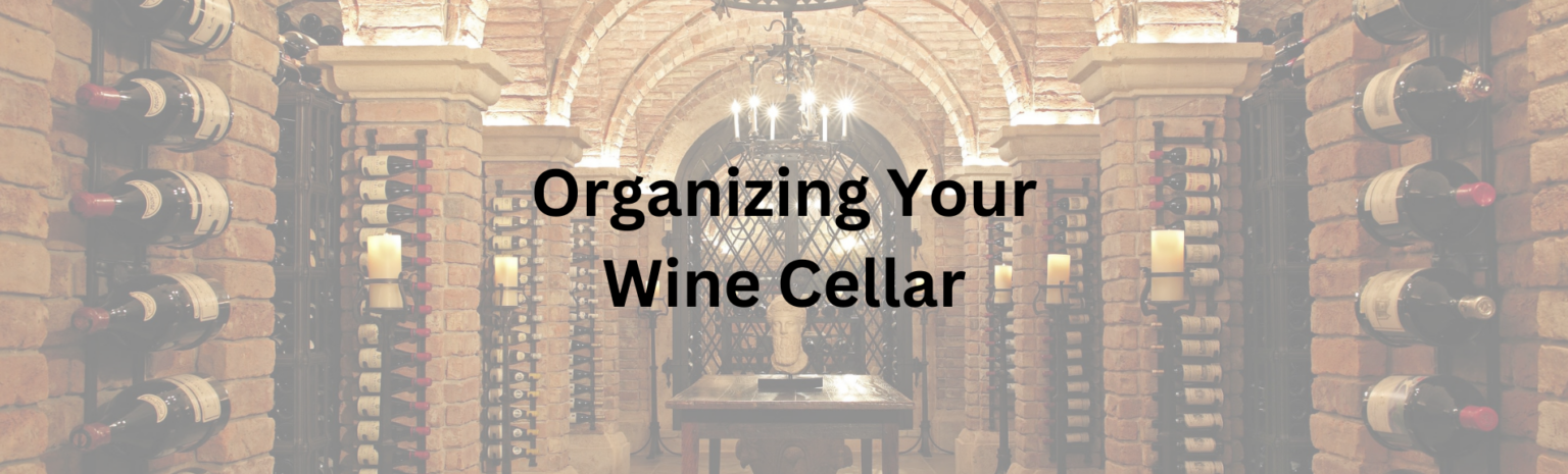 How to Organize Your Wine Cellar: Tips, Strategies, and Temperature ...